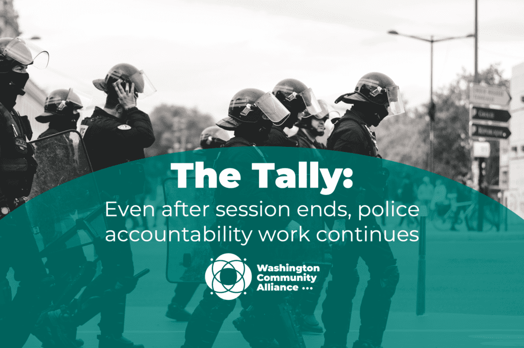 Even after session ends, police accountability work continues - WA ...